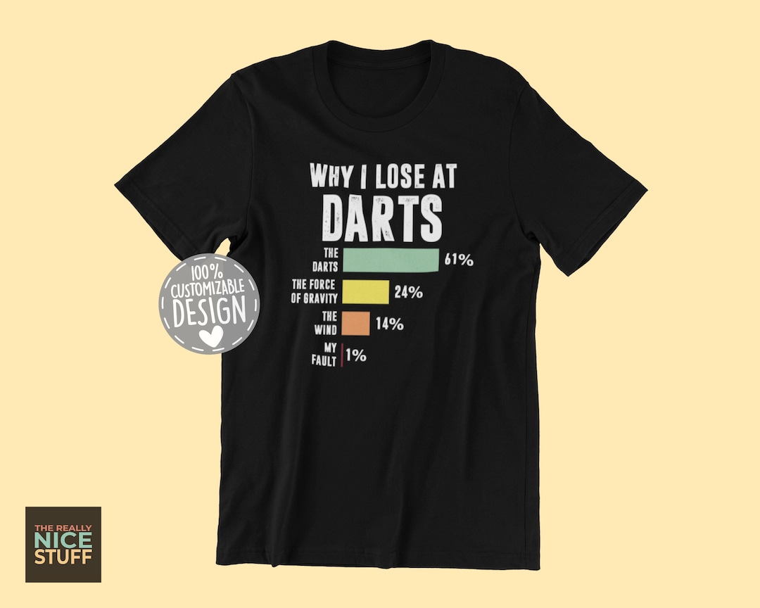 Funny Darts Player T-shirt Why I Lose, Dart Lover Gift, Dart Master ...