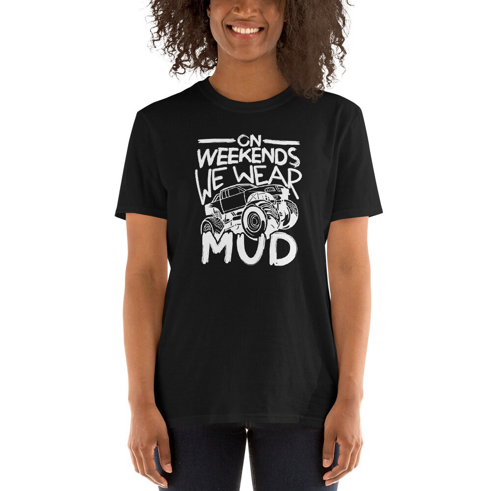 Mudding T-shirt on Weekends We Wear Mud Mud Bogging Shirt | Etsy