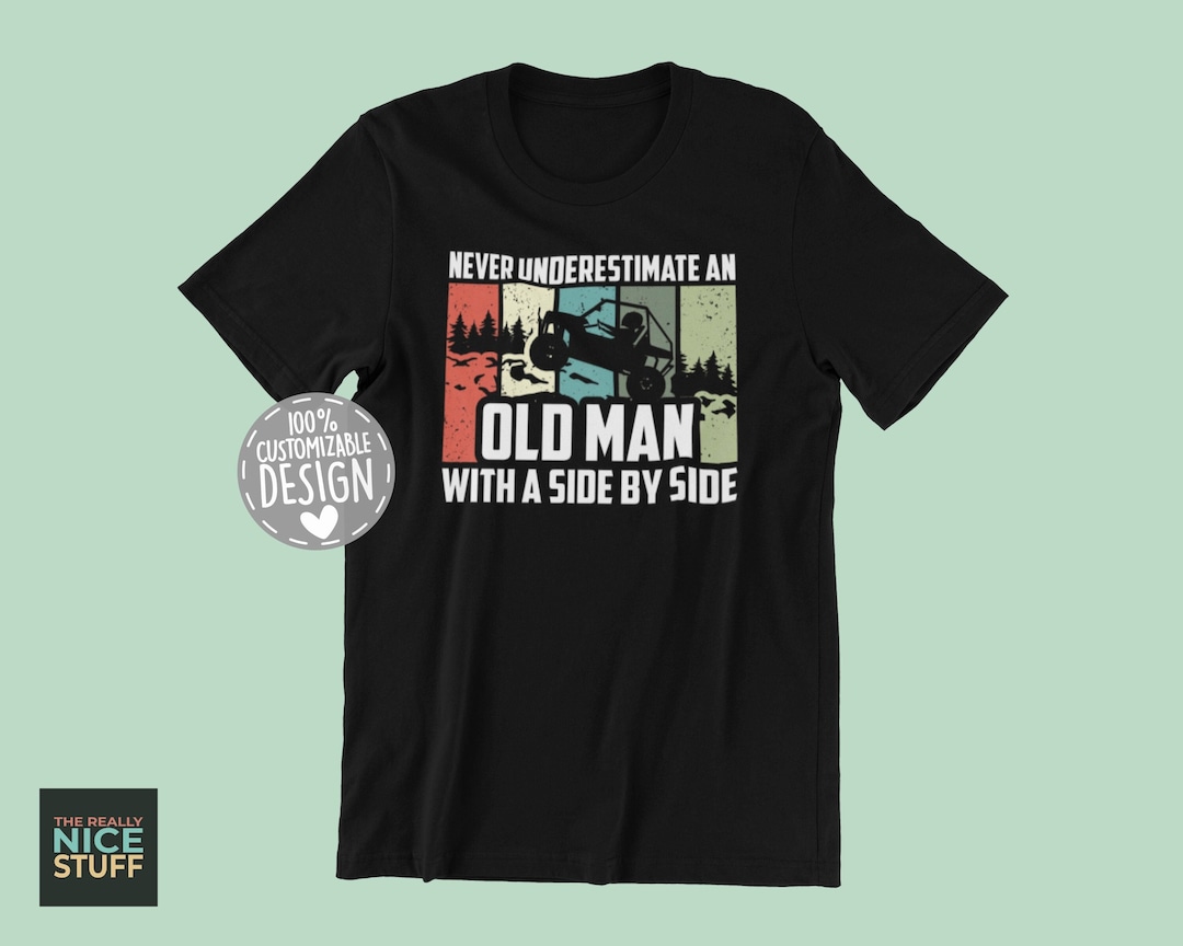 Old Man Side-by-side UTV T-shirt | Off-road Grandpa Gift - Etsy