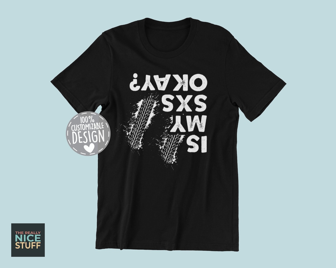 Is My SXS Okay T-shirt | Funny Side by Side Sxs Shirt, off Road Racer ...