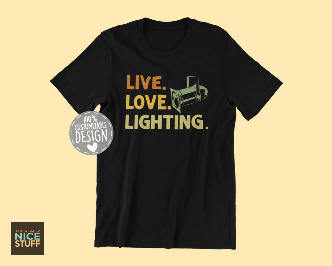 Backstage Lighting Tech Crew T-shirt | Live Love Lighting, Theater ...