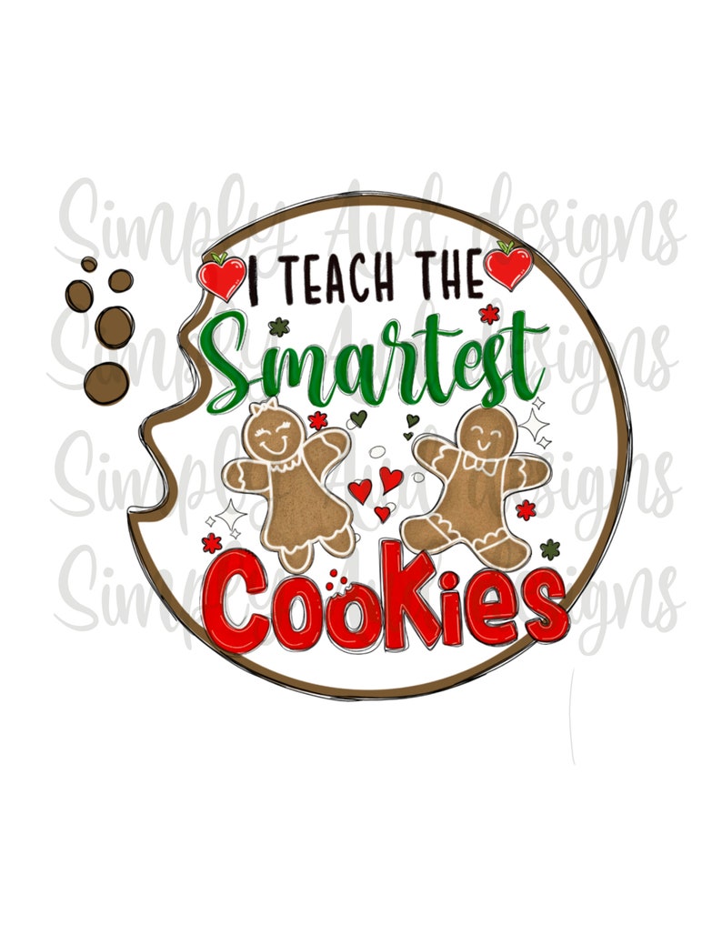 I Teach the Smartest Cookies | Teacher | Christmas | Png| Sublimation ...