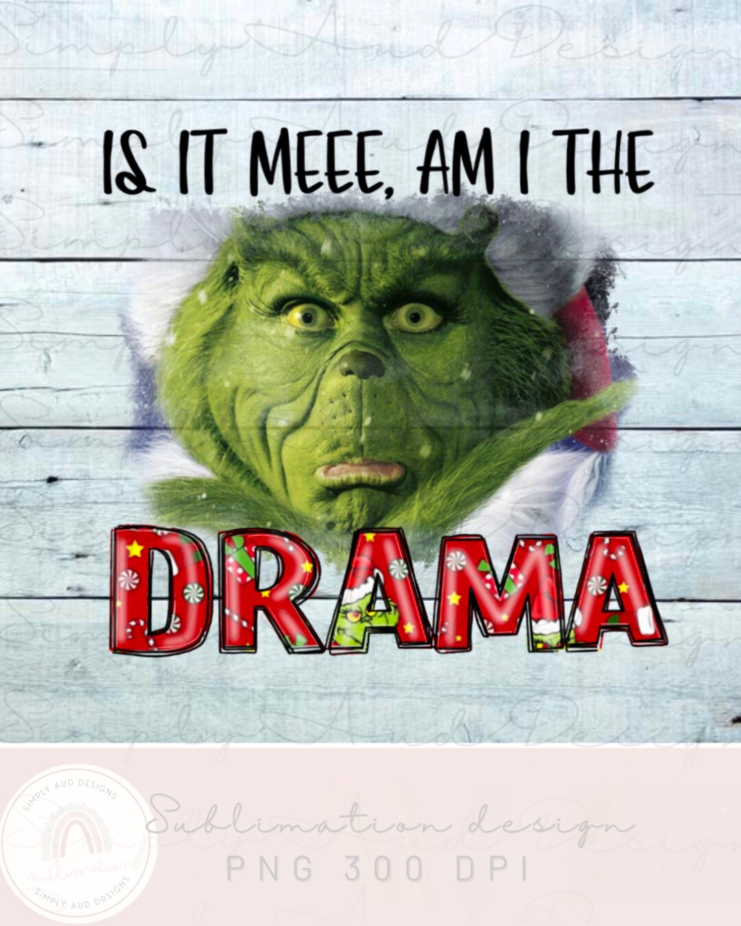 Am I the Drama the Grinch Png Sublimation Design - Etsy Canada