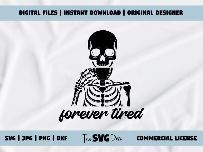 Forever Tired Skeleton SVG, Quirky Coffee Drinker PNG, DXF Files for ...