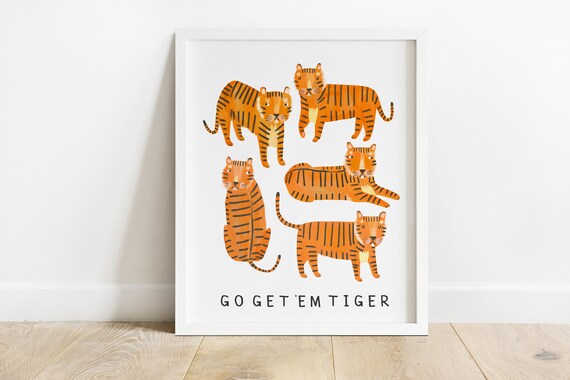 Go Get 'em Tiger Print Animals Nature Motivational | Etsy UK