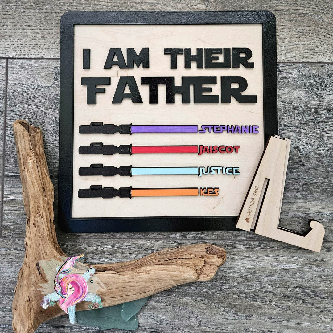 I Am Their Father Sign, I Am Your Father Sign, Father's Day Custom Sign ...