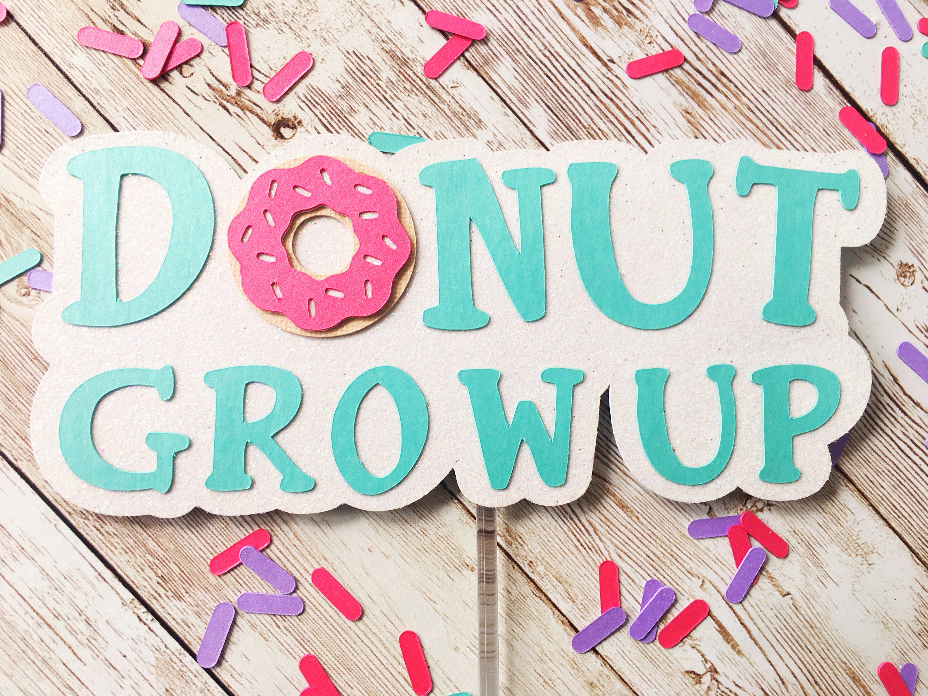 Donut Grow up Cake Topper Donut Birthday Cake Topper - Etsy