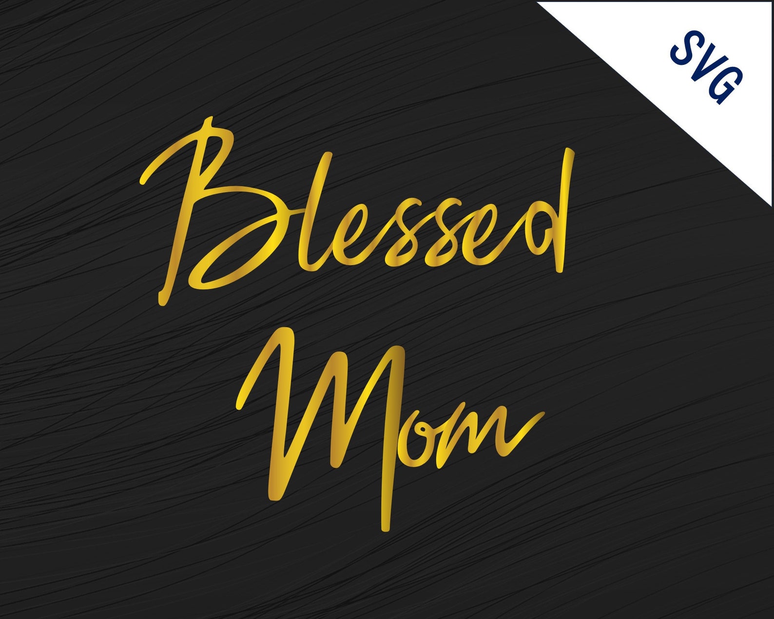 Blessed Mom Svg, Mom SVG, Name Clipart Svg, Gold Name Svg, Name Tag Svg ...
