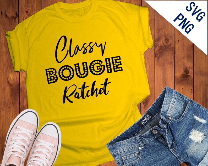 Classy Bougie Ratchet Svg Png, Sassy Girl Clipart Svg, Classy Svg, for ...