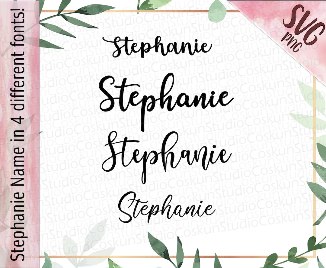 Stephanie Custom Name SVG, Stephanie Name Svg PNG, Design for Shirt ...