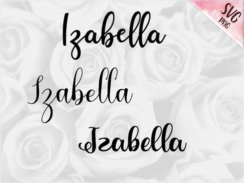 Izabella Name SVG, Custom Name Svg PNG, Design for Shirt, Sublimation ...
