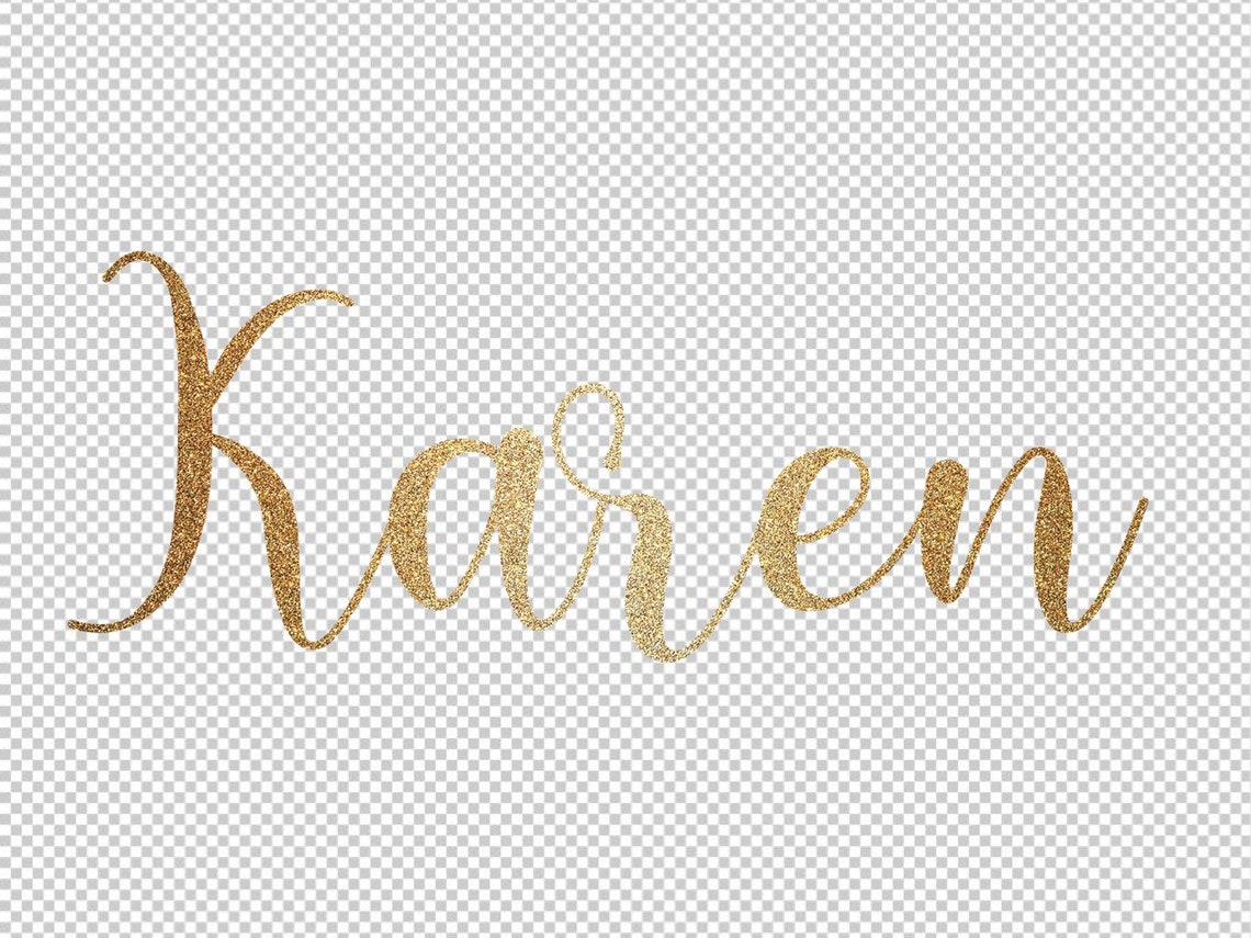 Karen Name SVG PNG Custom Name Clipart Svg Png Image Gold Name - Etsy ...