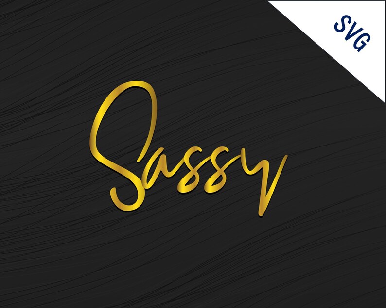 Sassy svg girl SVG sassy Clipart svg Gold svg svg for cup | Etsy