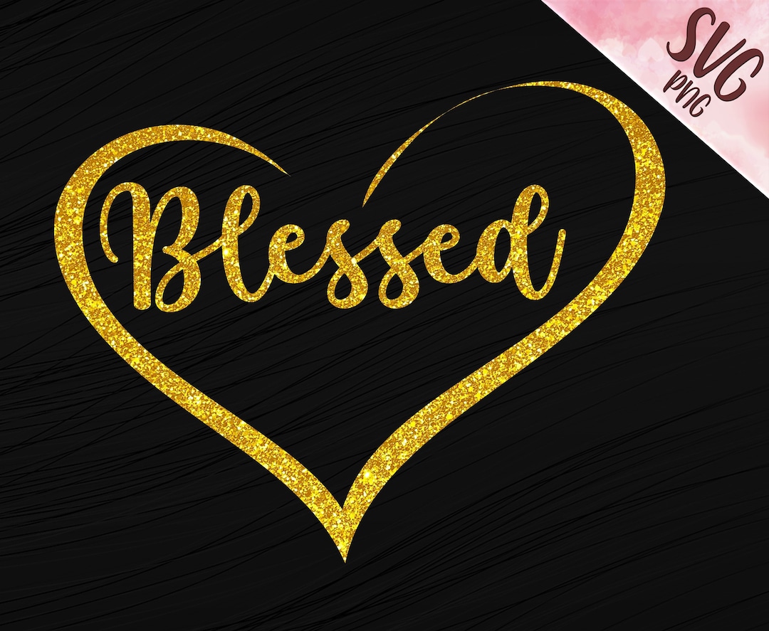 Blessed SVG PNG, Blessed Design for Shirt, Cut File, Sublimation Heat ...