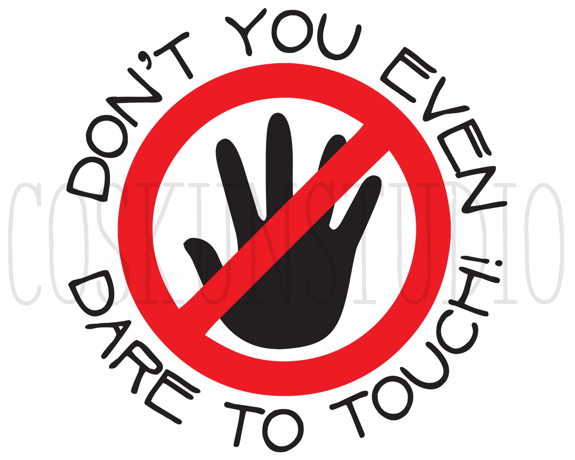 Don't You Touch SVG PNG Design for Shirt Vector Decor PNG for Cup Shirt ...