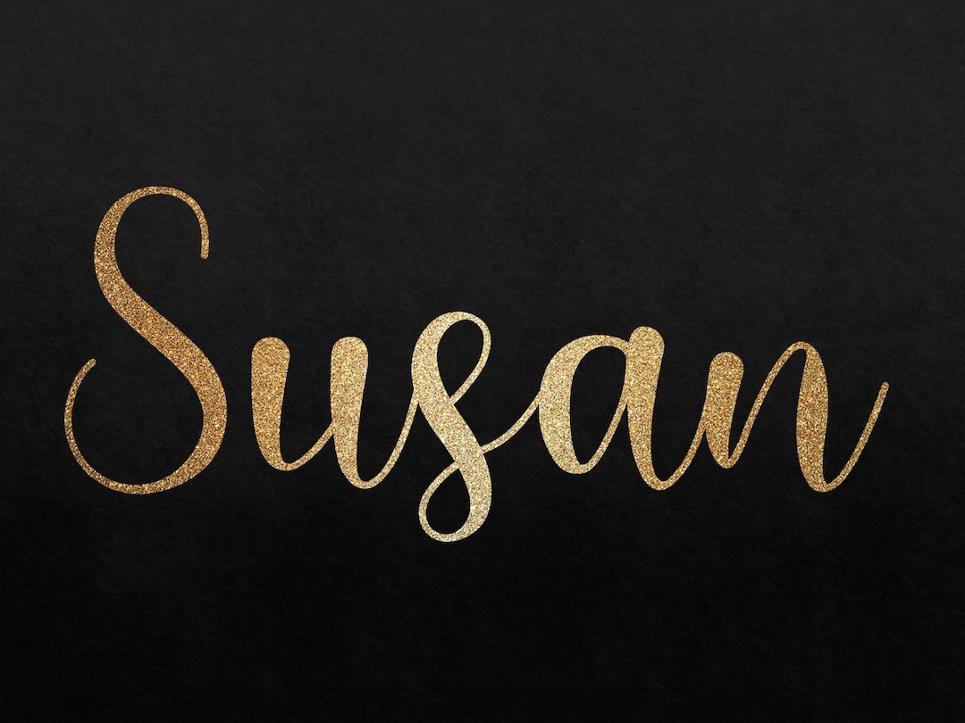 Susan Name SVG PNG Custom Name Clipart Svg Png Image Gold Name Girl ...