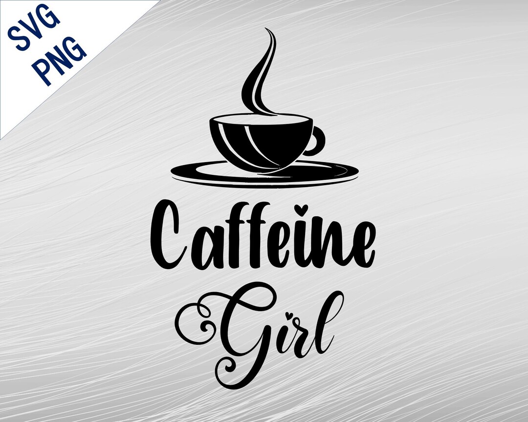 Caffeine SVG PNG, Coffee Design for Shirt, Mug, Sublimation Clip Art ...