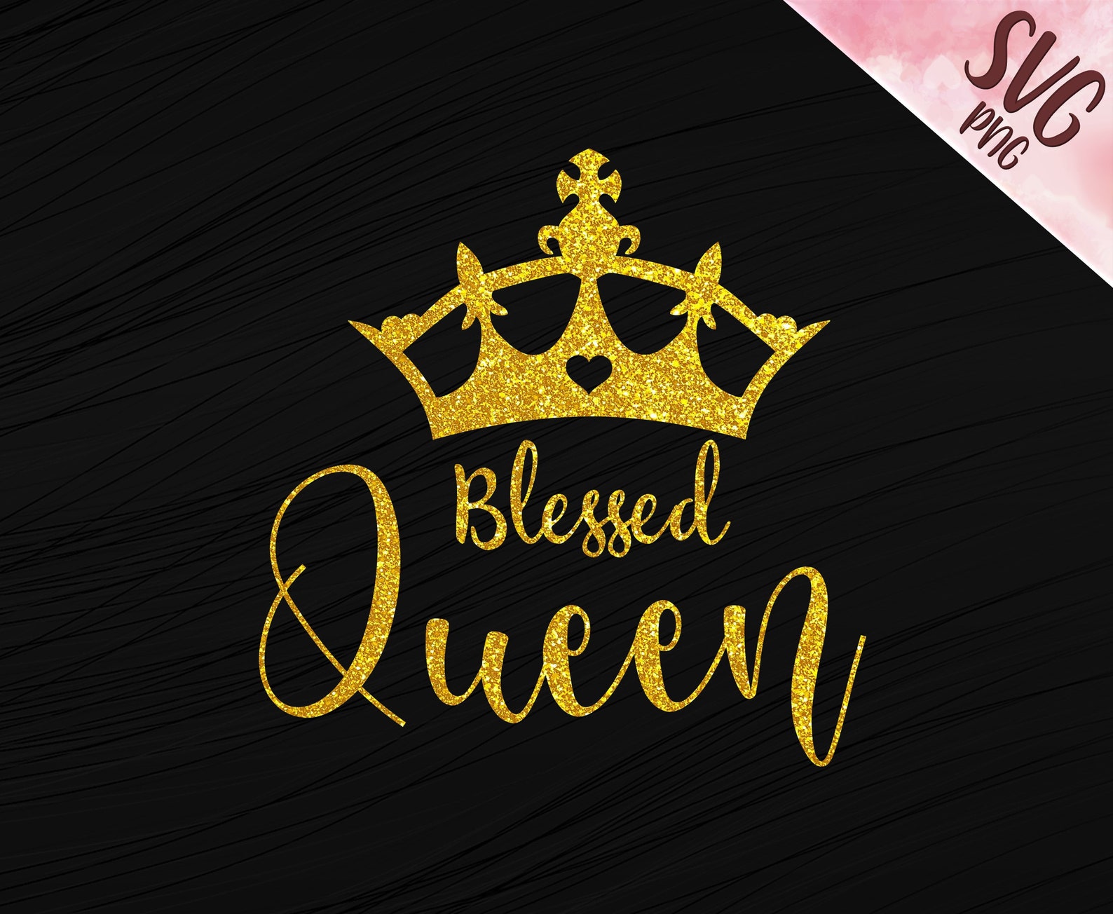 Blessed Queen SVG PNG Design for Shirt Cricut Cut File - Etsy
