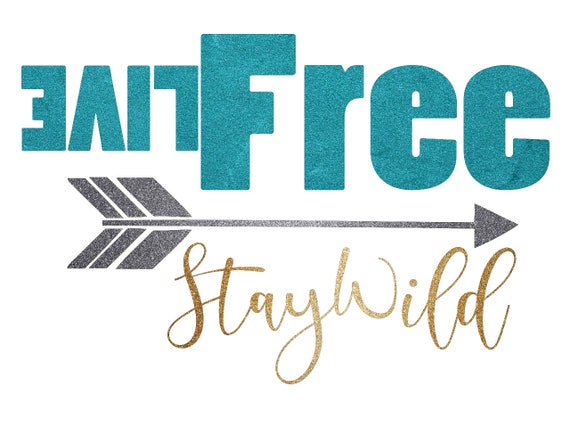 Live Free Stay Wild SVG PNG Wall Svg Png Vector Transparent - Etsy Israel