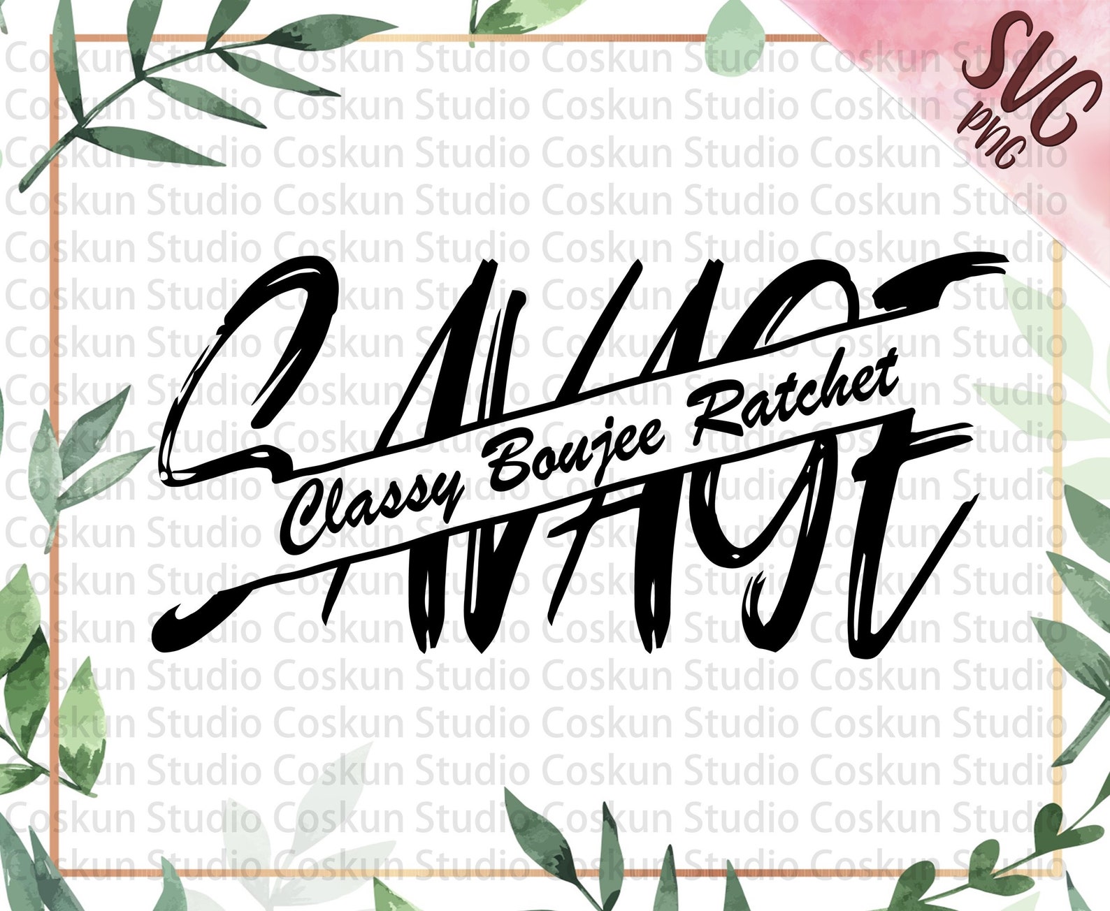 SAVAGE Shirt Svg Png, Savage Svg Tshirt Design, Classy Boujee Ratchet ...