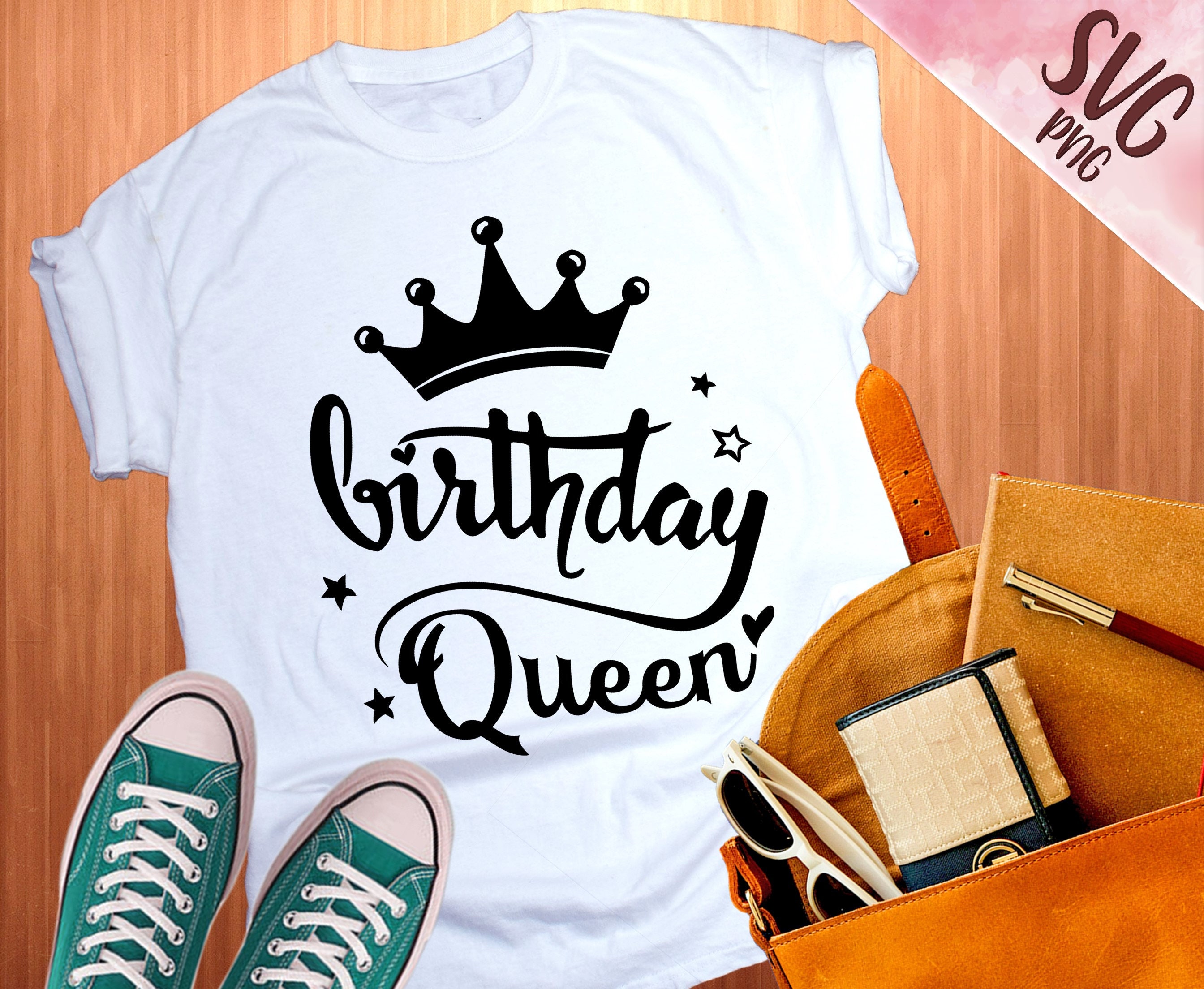 Birthday Queen SVG PNG Queen Design svg Cut file | Etsy