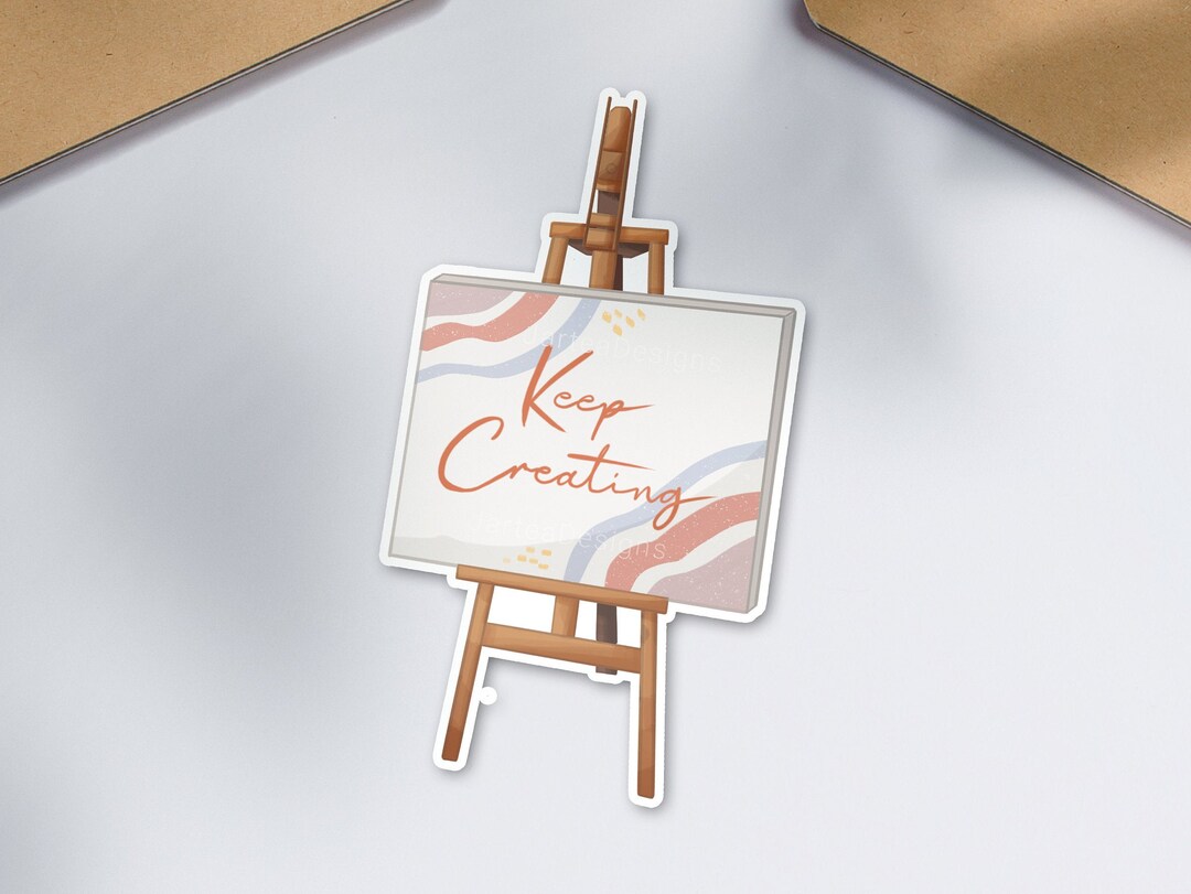 Keep Creating Sticker Easel Sticker Artist Sticker Vinyl - Etsy