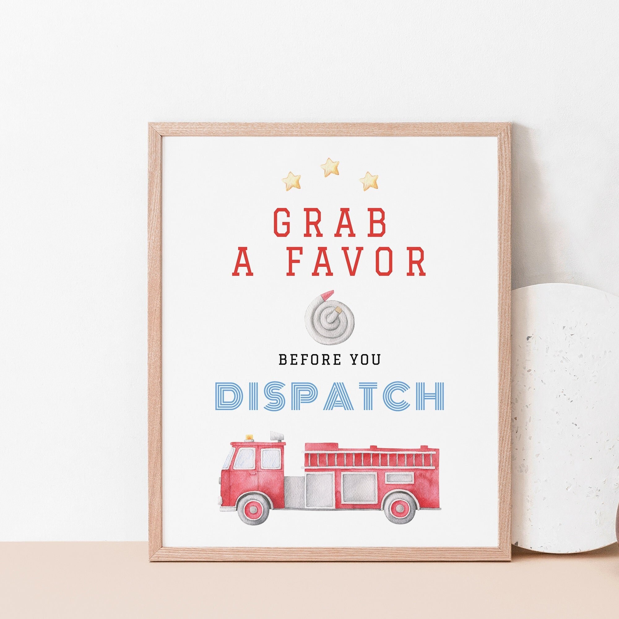 Grab A Favor Before You Dispatch Sign Printable Firetruck - Etsy