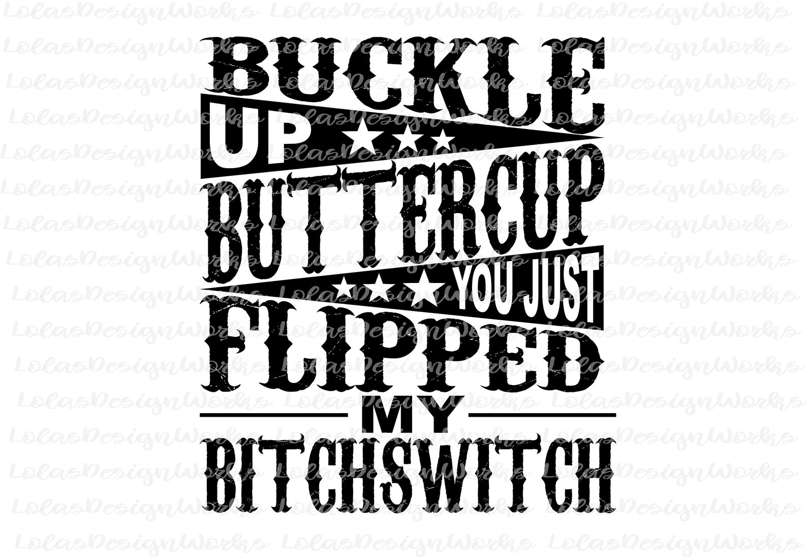 Buckle up Buttercup Svg, Eps, Dxf, Studio3, Png, Jpg, Clipart ...