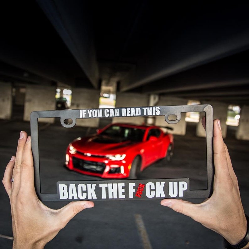 If You Can Read This Back the Fuck up License Plate Frame | Funny ...