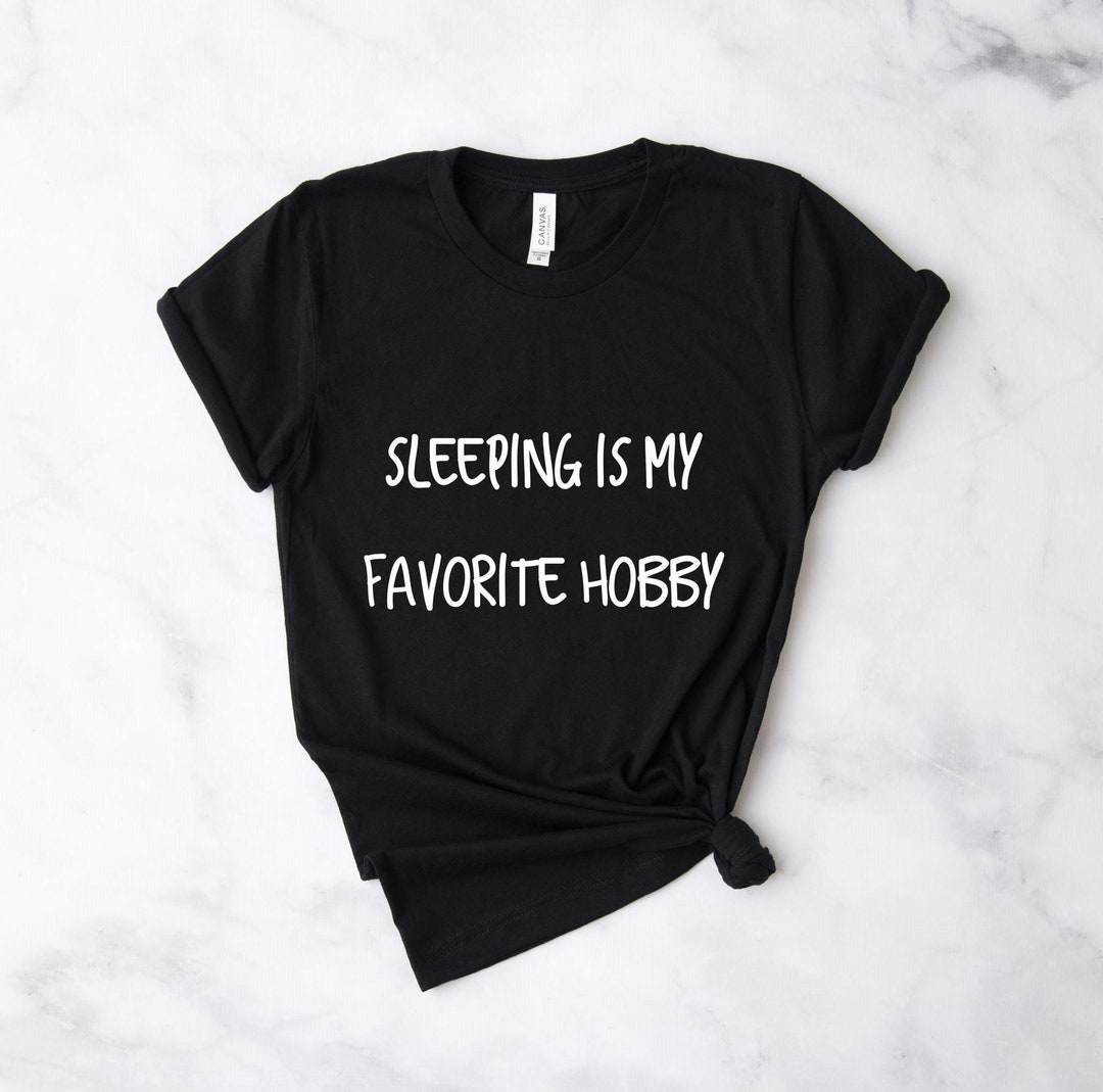 Sleeping is My Favorite Hobby | Relax | Sleep | Hobby | Chill | Dream ...