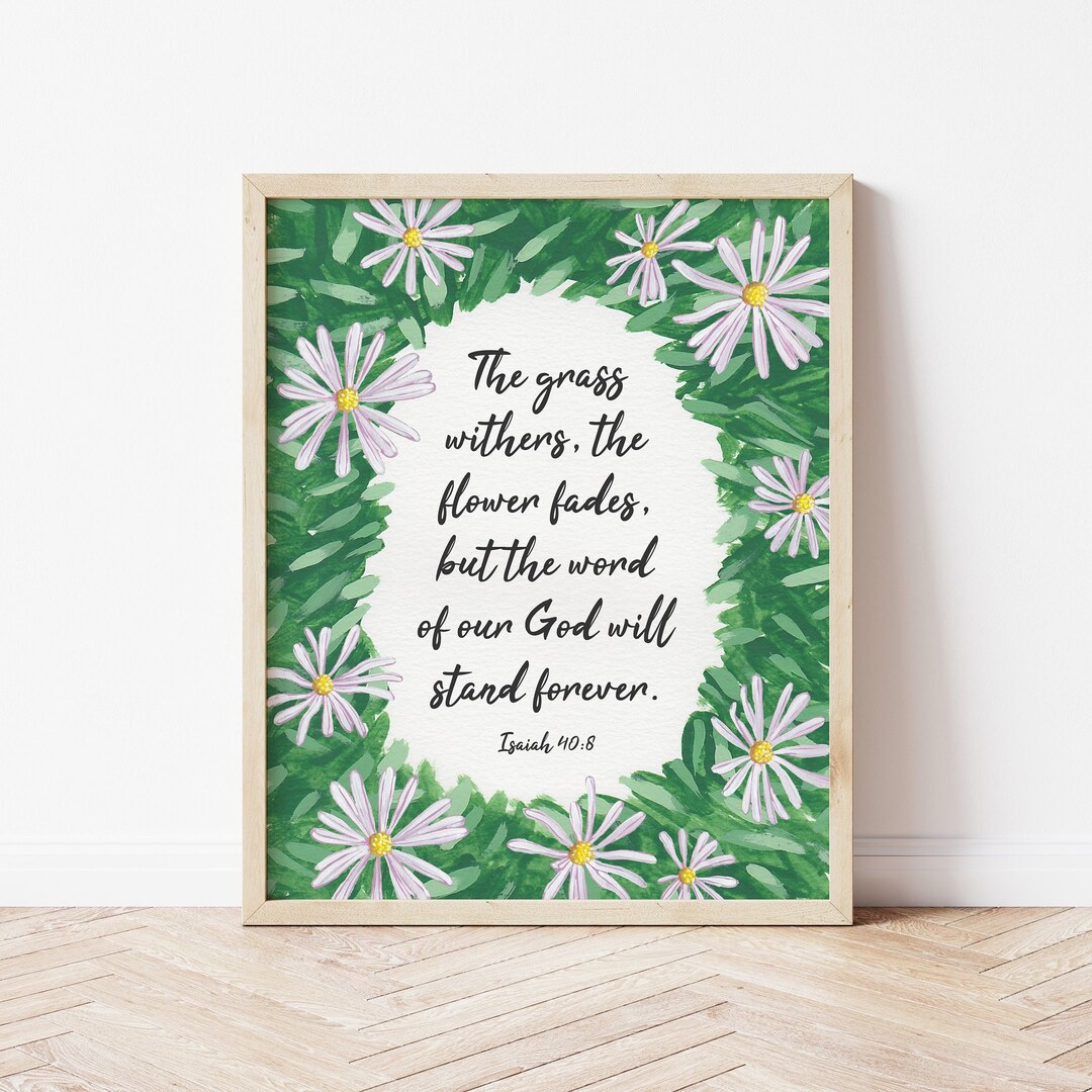 The Grass Withers and Flowers Fade Christian Wall Art Isaiah - Etsy