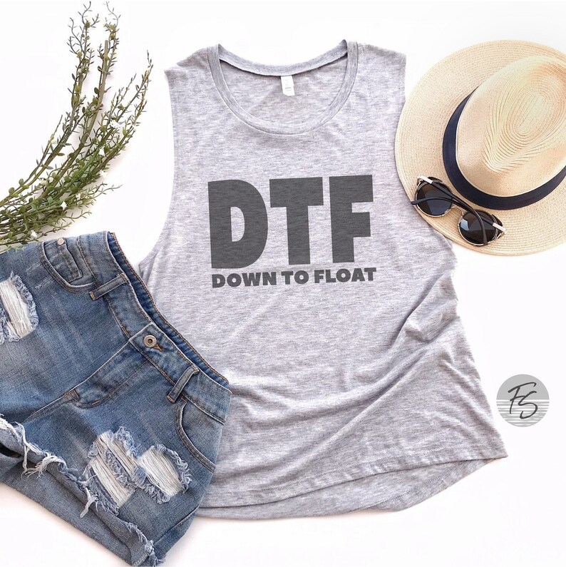 DTF Down to Float Muscle Tank, River Tank Top, Beach Tank Top, Lake ...