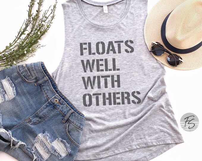 Floats Well With Others Muscle Tank Top, Floating Tank Top, Floating ...