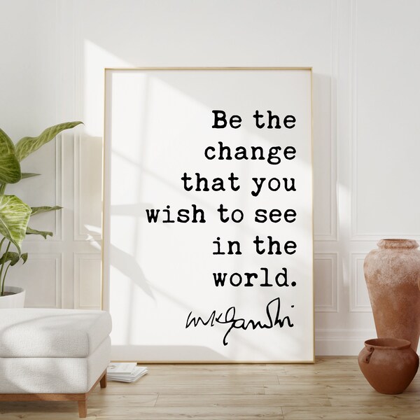 Be the Change You Wish to See in the World - Etsy