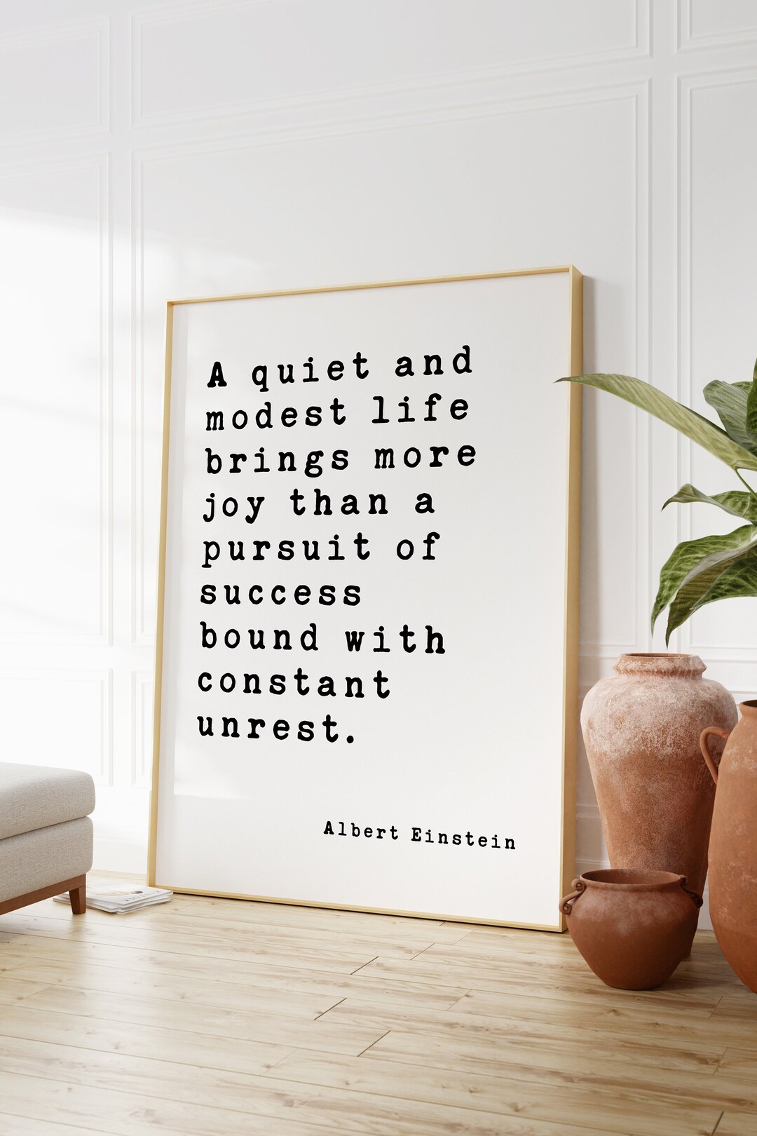 Albert Einstein Quote A Quiet and Modest Life Brings More Joy Than a ...