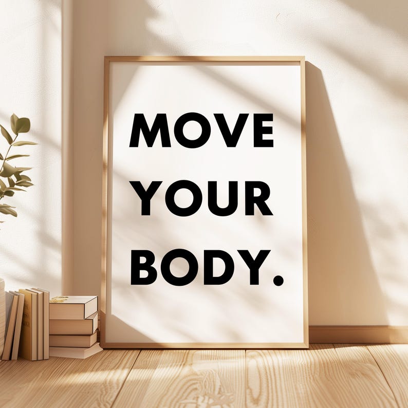 Move Your Body Typography Art Print - Health, Fitness, Nutrition Quotes ...