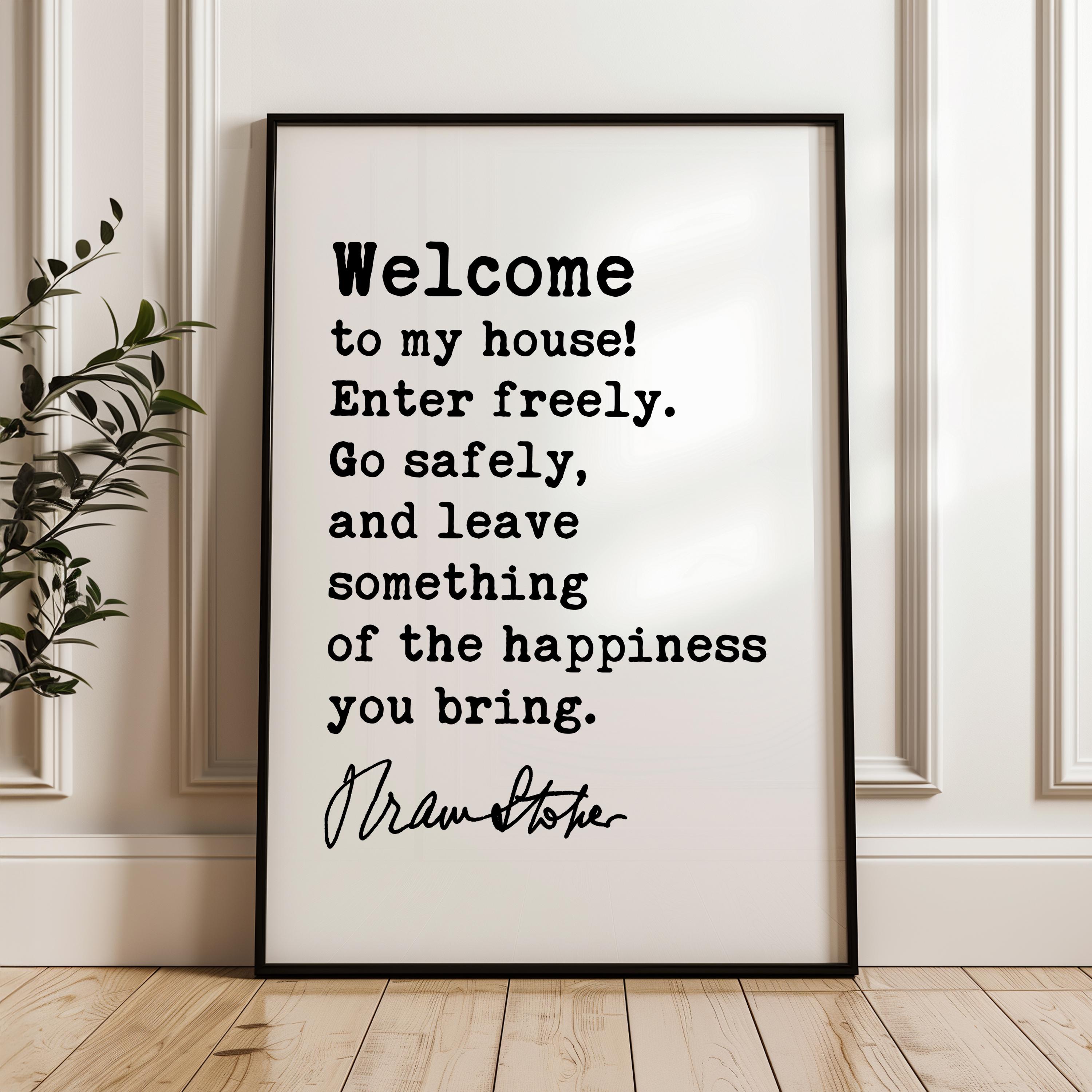 Welcome to My House, Enter Freely, Go Safely, Bram Stoker Quote ...