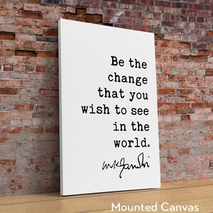 Mahatma Gandhi Quote Be the Change That You Wish to See in the World ...