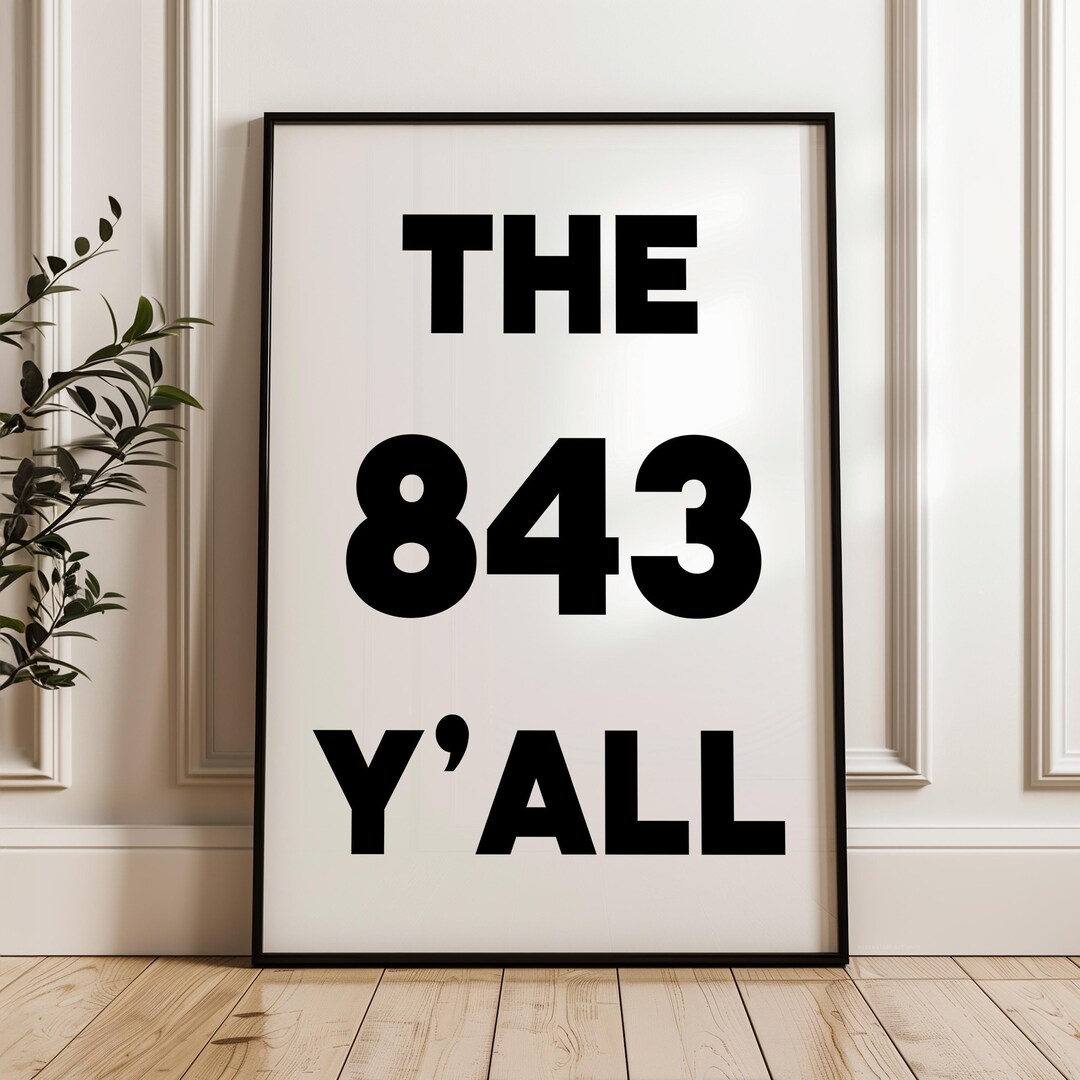 The 843 Y'all Minimalist Typography Art Print • South Carolina Area ...