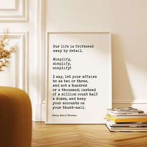 Henry David Thoreau Quote, Our Life is Frittered Away by Detail ...