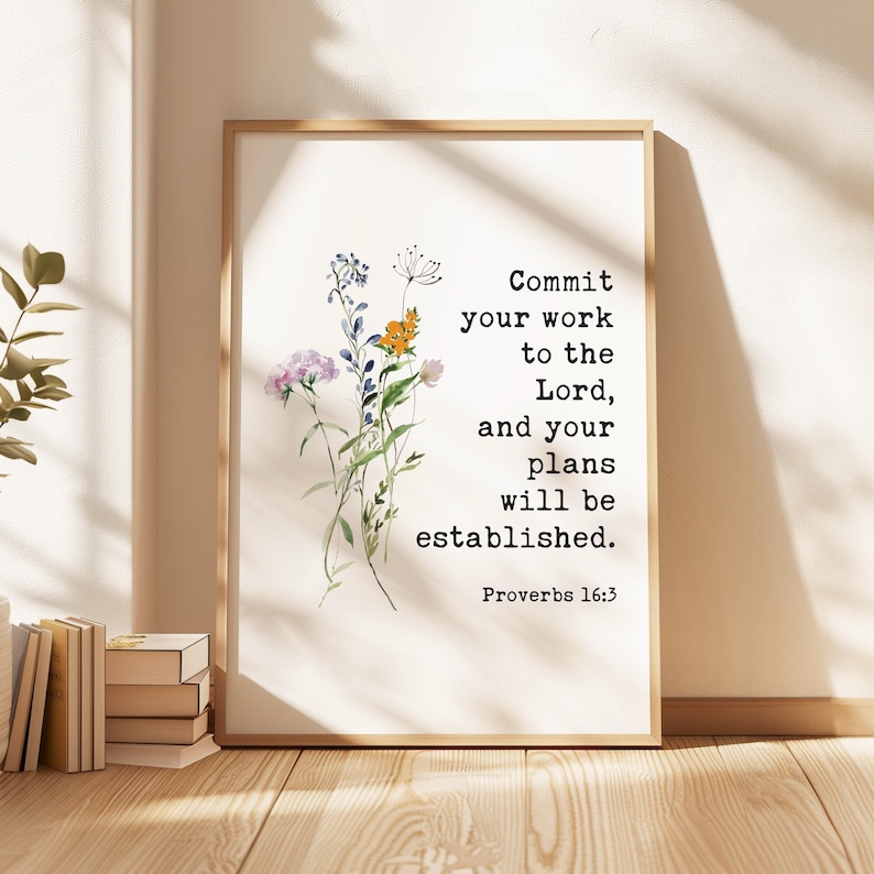Proverbs 16:3, Commit Your Work to the Lord, and Your Plans Will Be ...