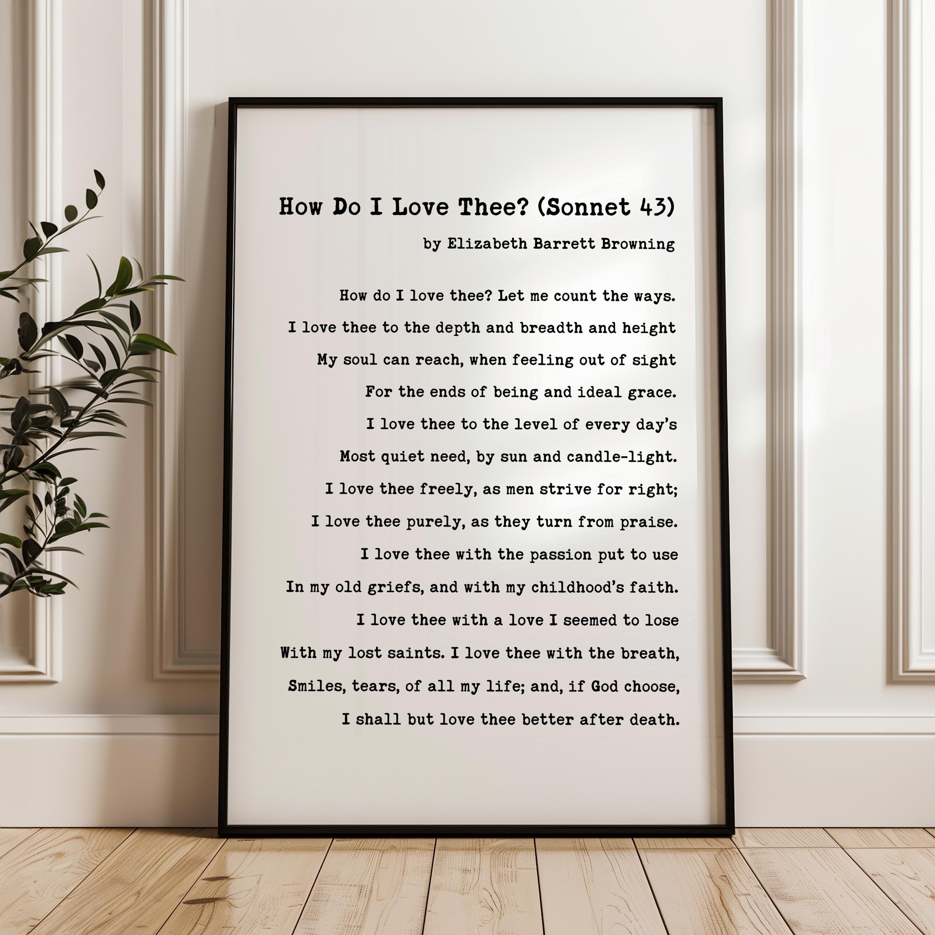 How Do I Love Thee? Let Me Count the Ways • Elizabeth Barrett Browning ...