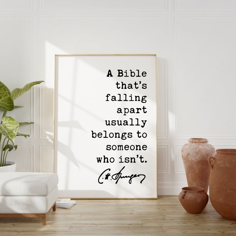 Charles Spurgeon Quote, A Bible That’s Falling Apart Usually Belongs to ...