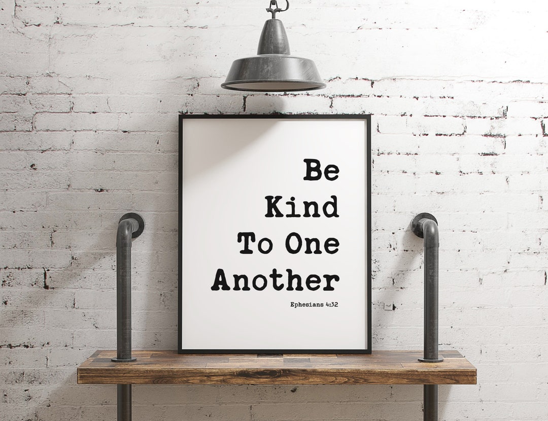 Be Kind to One Another Ephesians 4:32 Typography Printable - Etsy