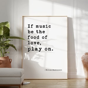 If Music Be the Food of Love, Play on - William Shakespeare Quote ...