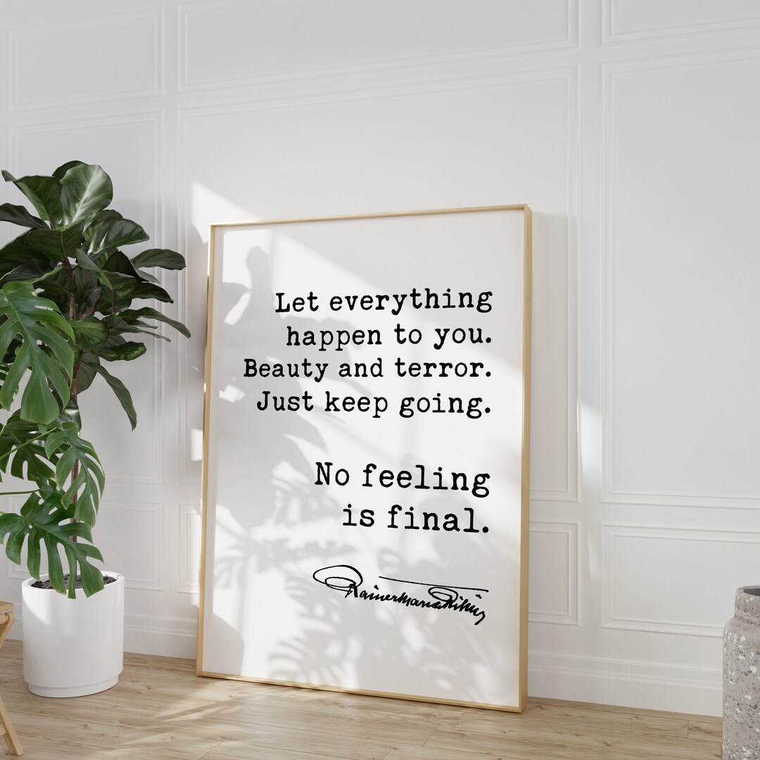 Let Everything Happen to You. Beauty and Terror. Just Keep Going. No ...