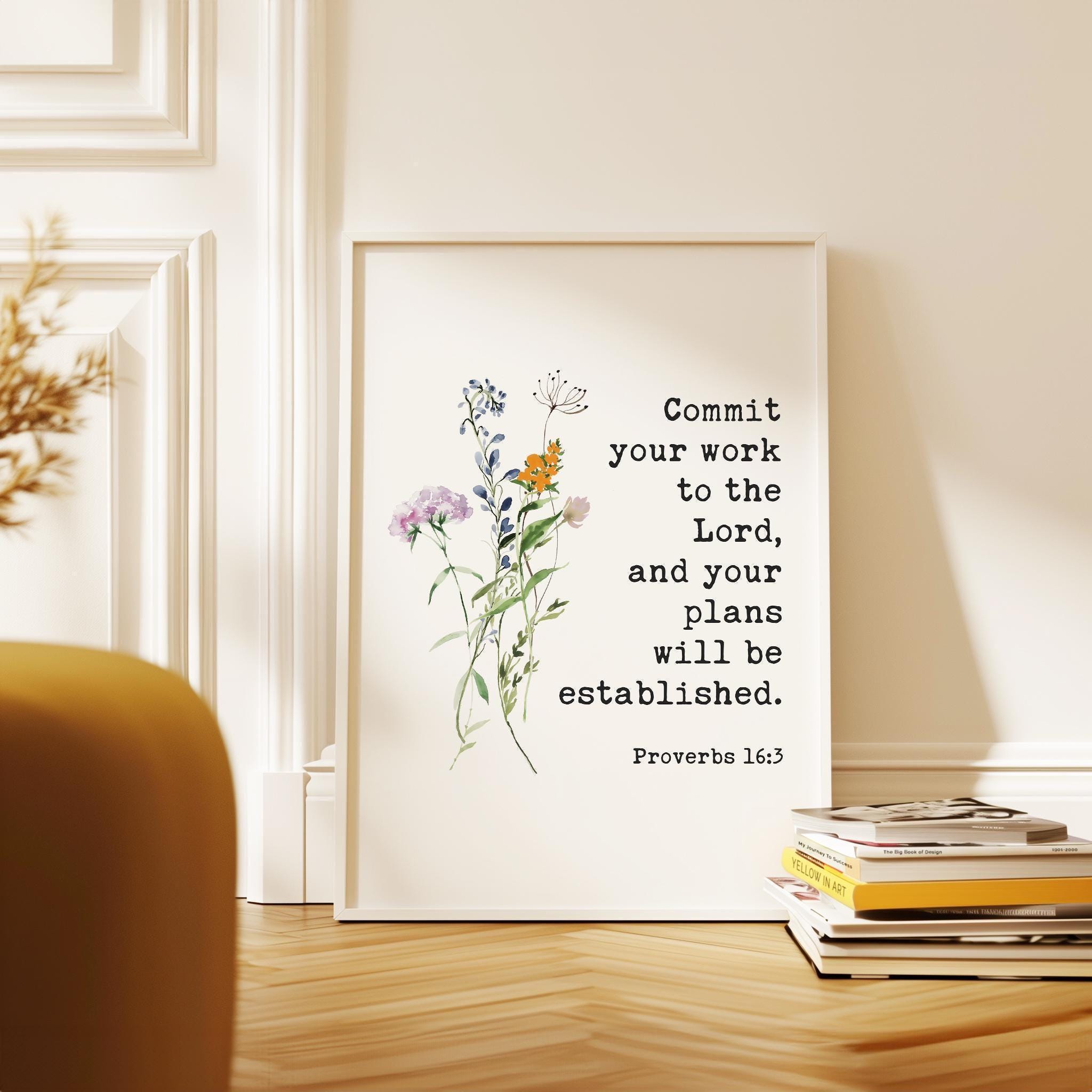 Proverbs 16:3, Commit Your Work to the Lord, and Your Plans Will Be ...