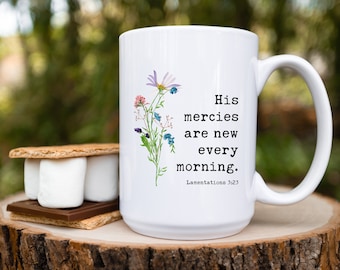 His Mercies Are New Every Morning Mug, Scripture Mug, Bible Verse Mug ...