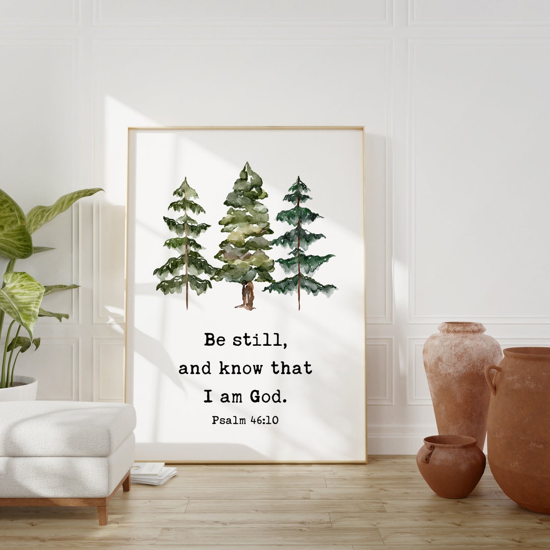 Be Still, and Know That I Am God. Psalm 46:10 Art Print Faith Quotes ...