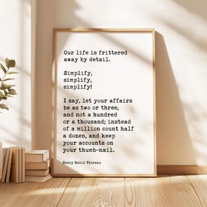 Henry David Thoreau Quote, Our Life is Frittered Away by Detail ...